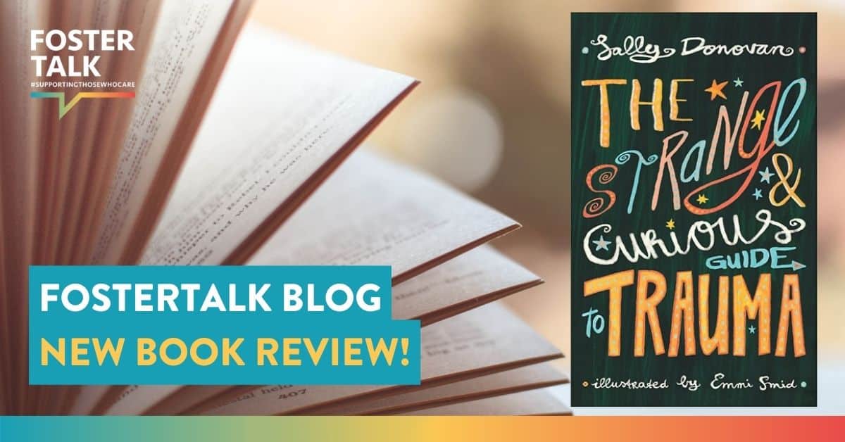 FosterTalk Blog: The Strange & Curious Guide to Trauma
