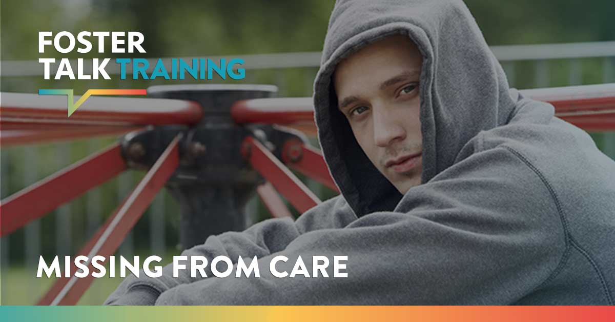 Missing from Care | Training for Foster Carers