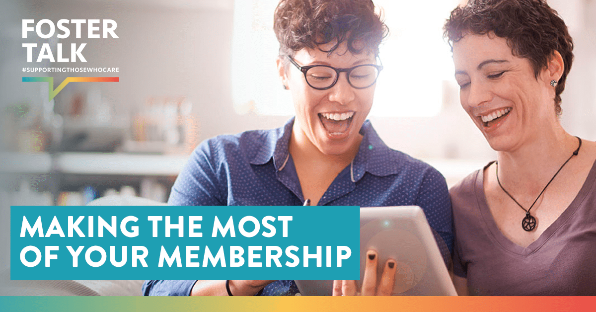 Making the Most of your Membership | FosterTalk